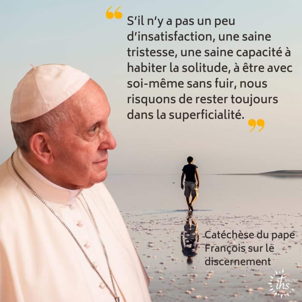 Catéchèses du pape François sur le discernement - Jésuites Catéchèses du pape François sur le discernement - Jésuites